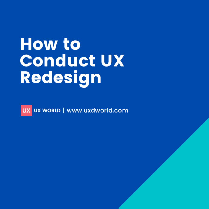 Why UX Redesign is Important? | How to Conduct UX Redesign? - UX Design ...