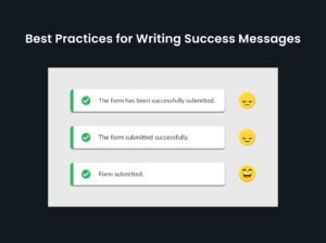 Best Practices for Writing Effective Success Messages - UX Design World